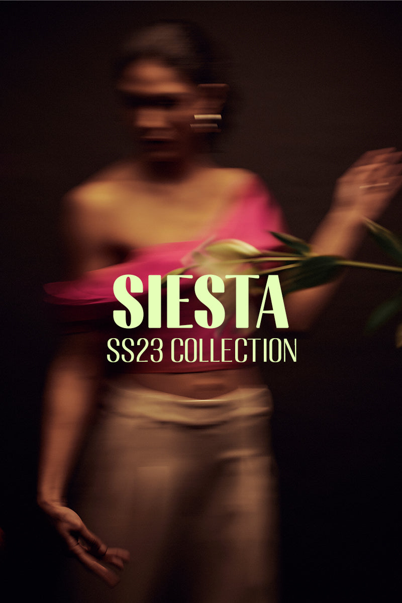 SIESTA: the inspiration behind the SS23 collection – Daige
